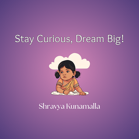 Stay Curious Dream Big